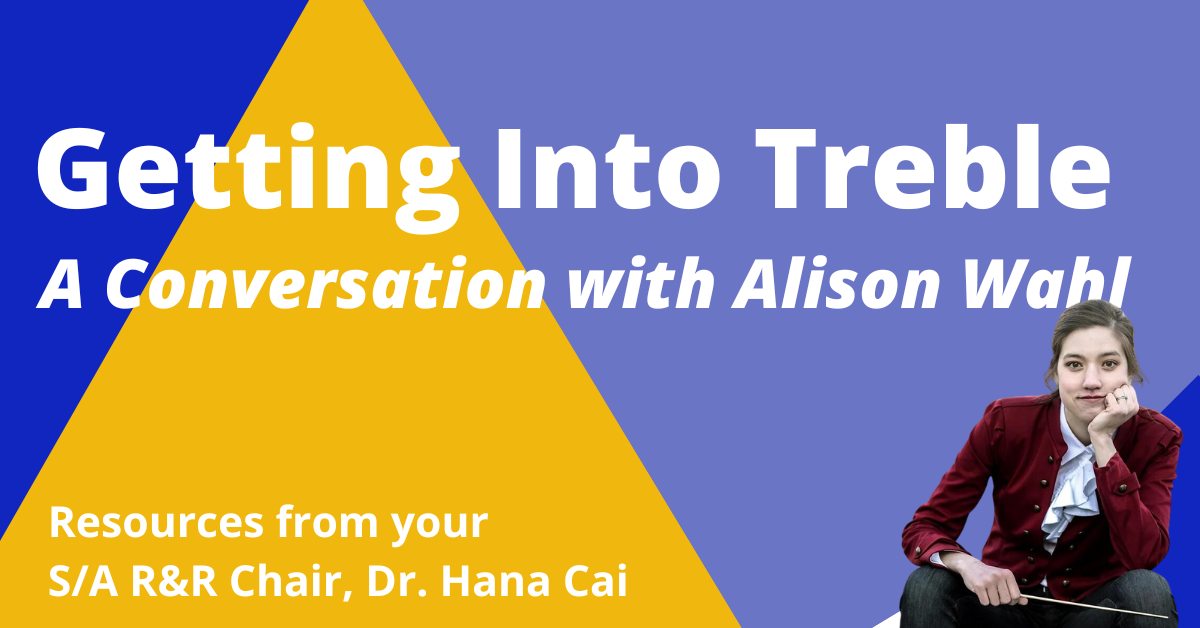 Getting Into Treble: A Conversation with Alison Wahl - ACDA East