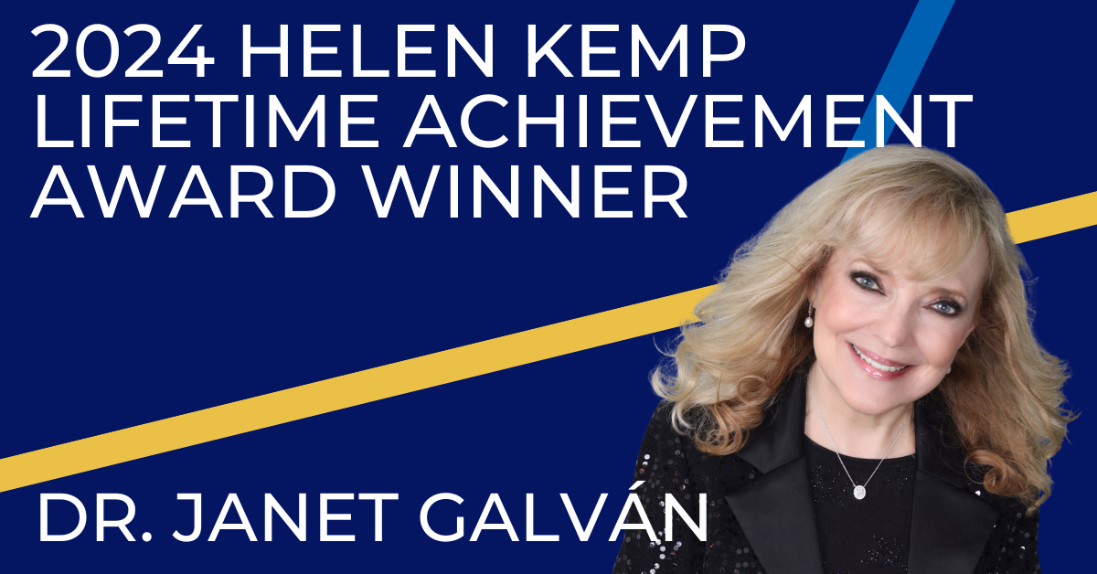 Dr. Janet Galván: 2024 Helen Kemp Lifetime Achievement Award Winner ...